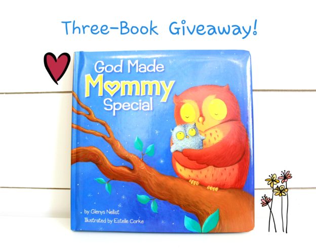 A Three-Book Giveaway of God Made Mommy Special, Just in Time for ...